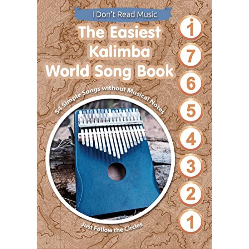 The Easiest Kalimba World Song Book: 54 Simple Songs without Musical ...