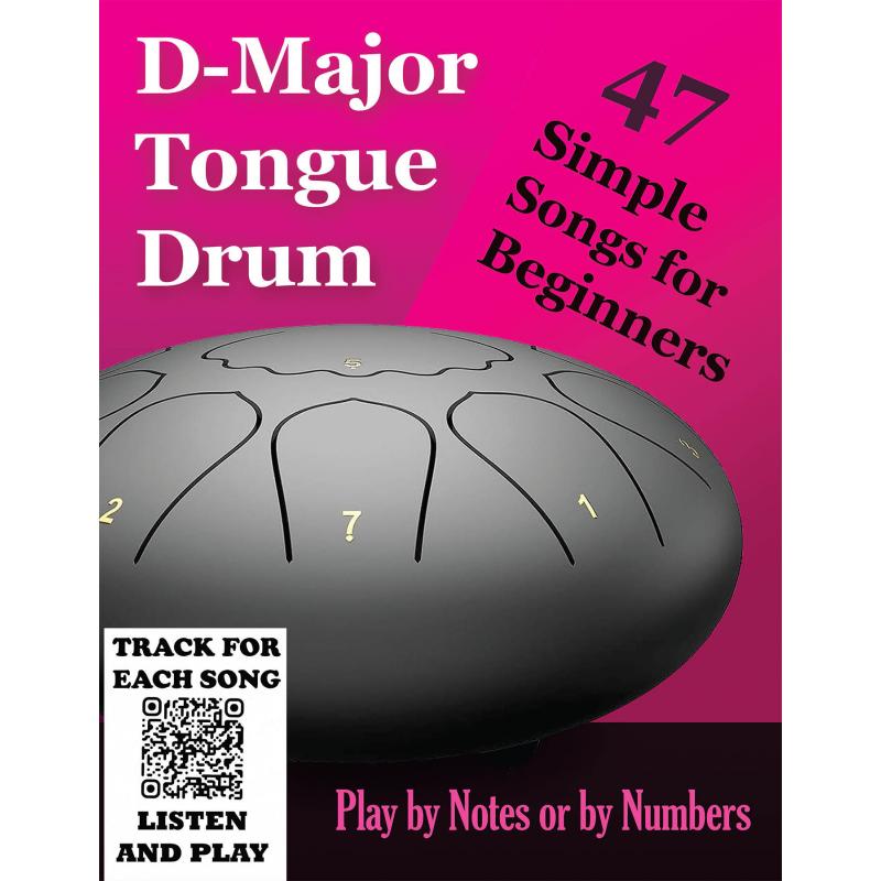 D-Major Tongue Drum - 47 Simple Songs for Beginners: Play by Notes or ...